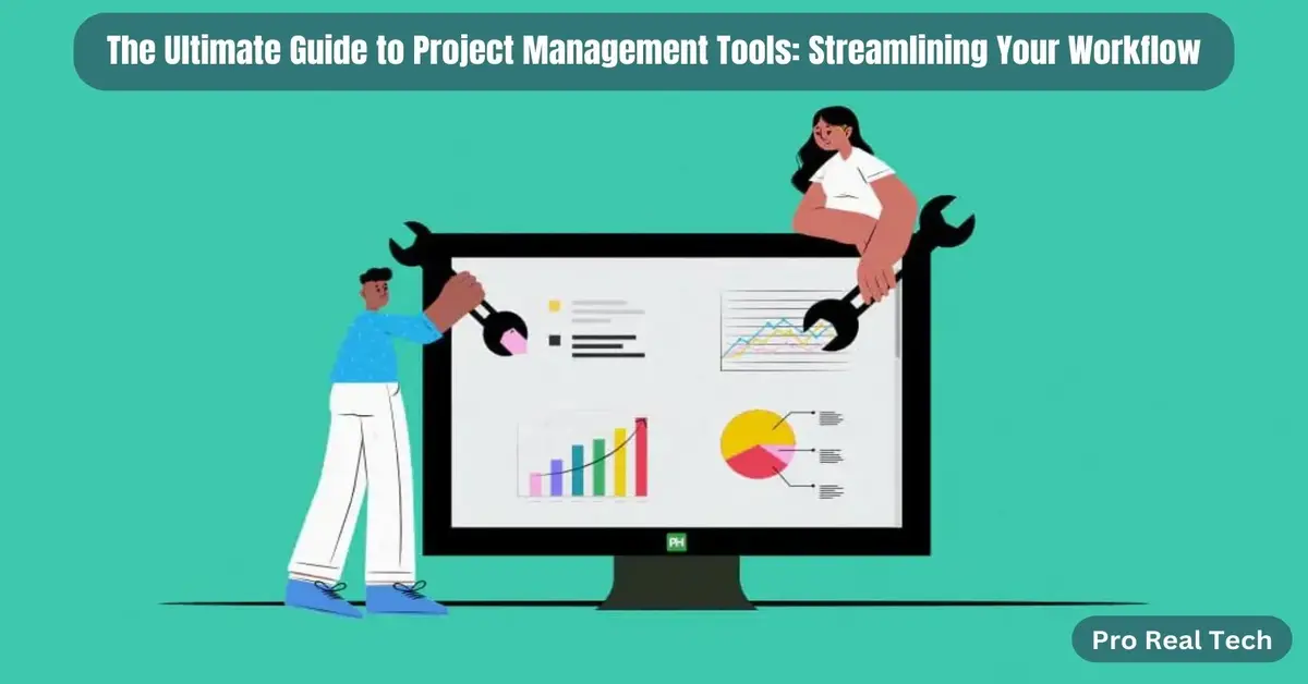 The Ultimate Guide to Project Management Tools